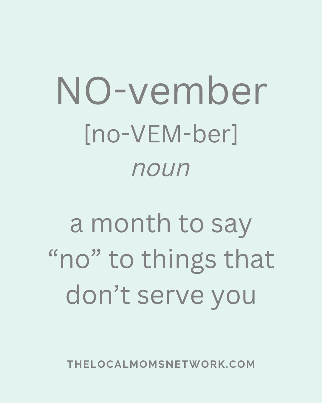 No-vember: 9 Things to Say No to This Month - the Local Moms Network